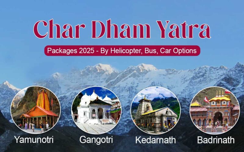Char Dham Yatra Packages 2025 - By Helicopter, Bus, Car Options